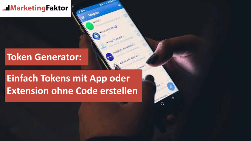 Token Generator: Einfach Tokens mit App ohne Code erstellen