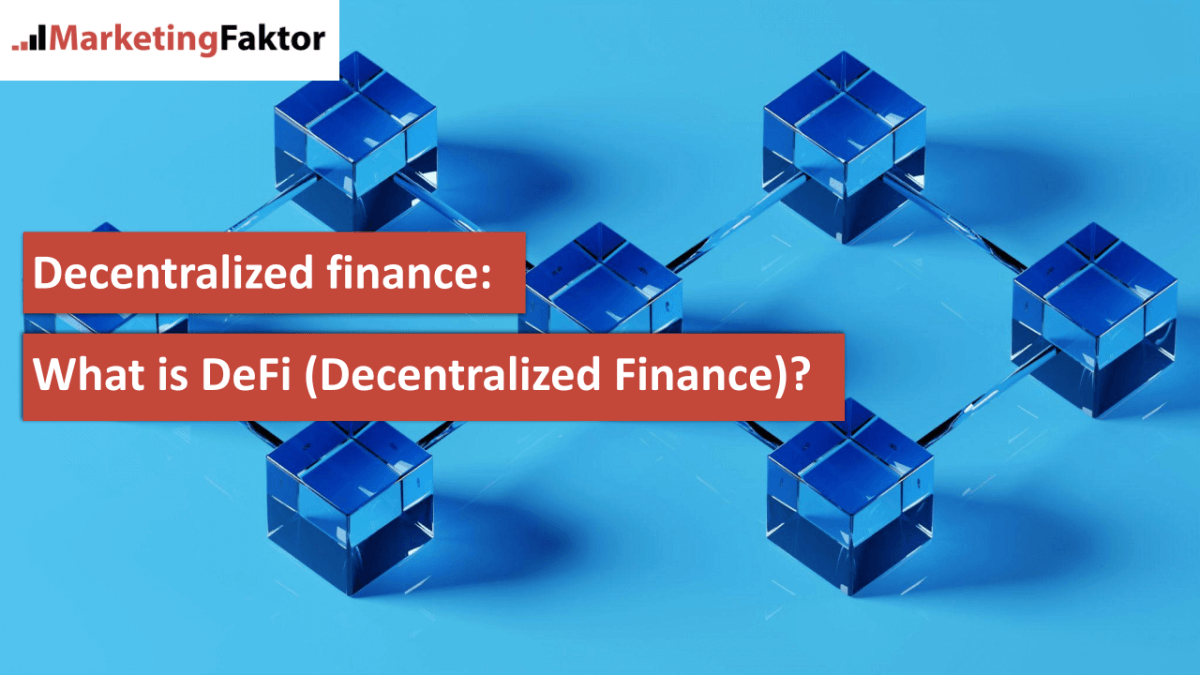 Decentralized finance: What is DeFi (Decentralized Finance)?